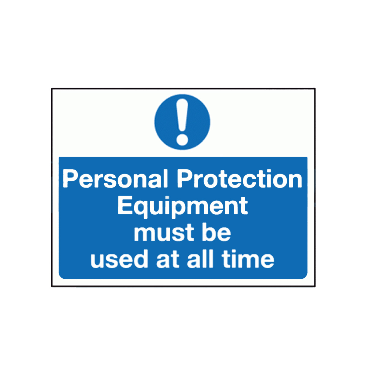 400x300mm PPE Must Be Used At All Times Sign | Shop Now