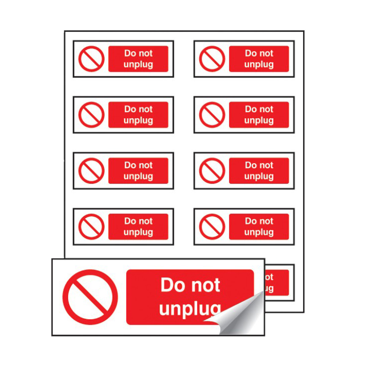 Do Not Unplug Sign - Sheet of 10 | Fast UK Delivery