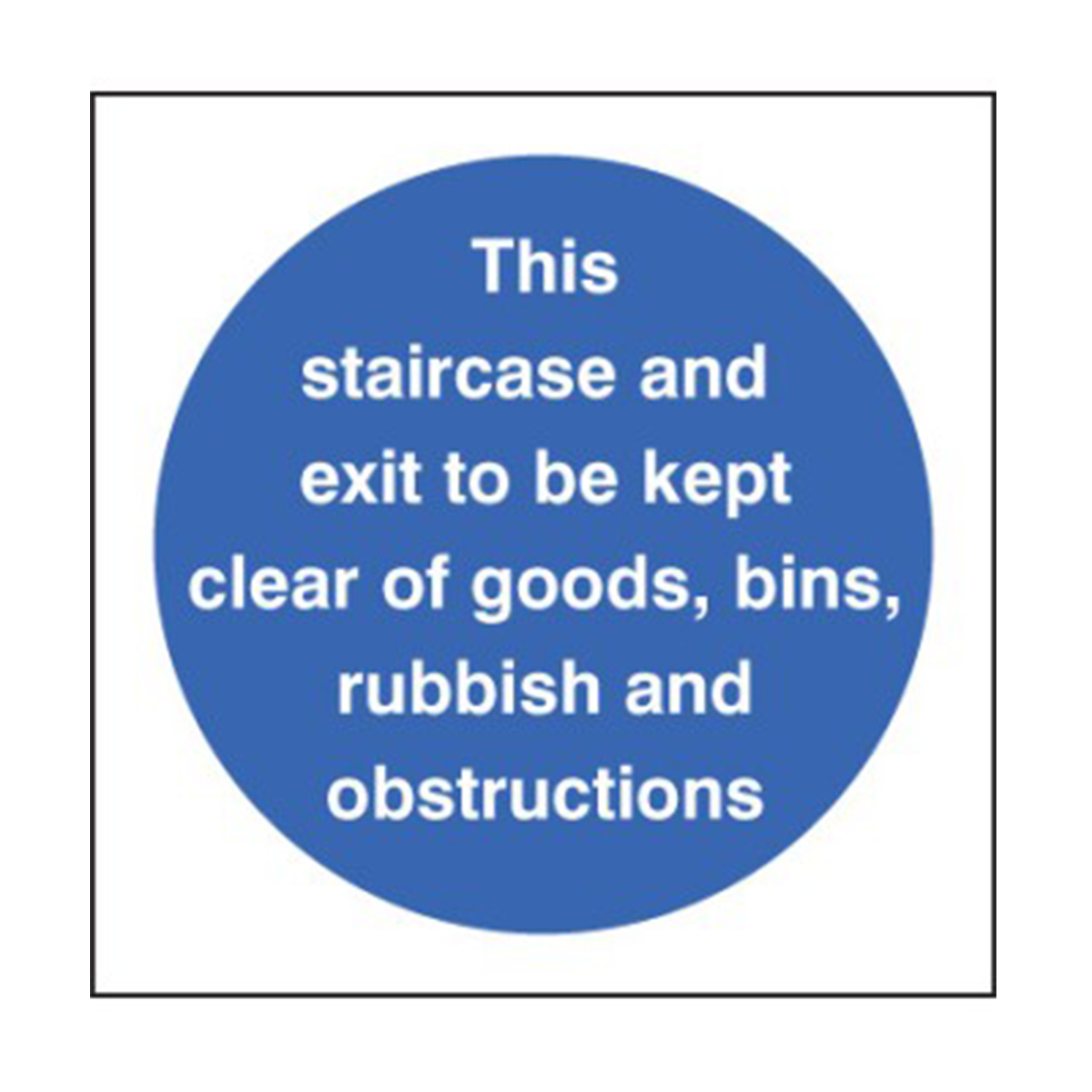 This Staircase And Exit To Be Kept Clear Of Goods Sign | FPS